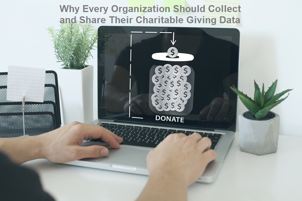 Why Every Organization Should Collect and Share Their Charitable Giving ...